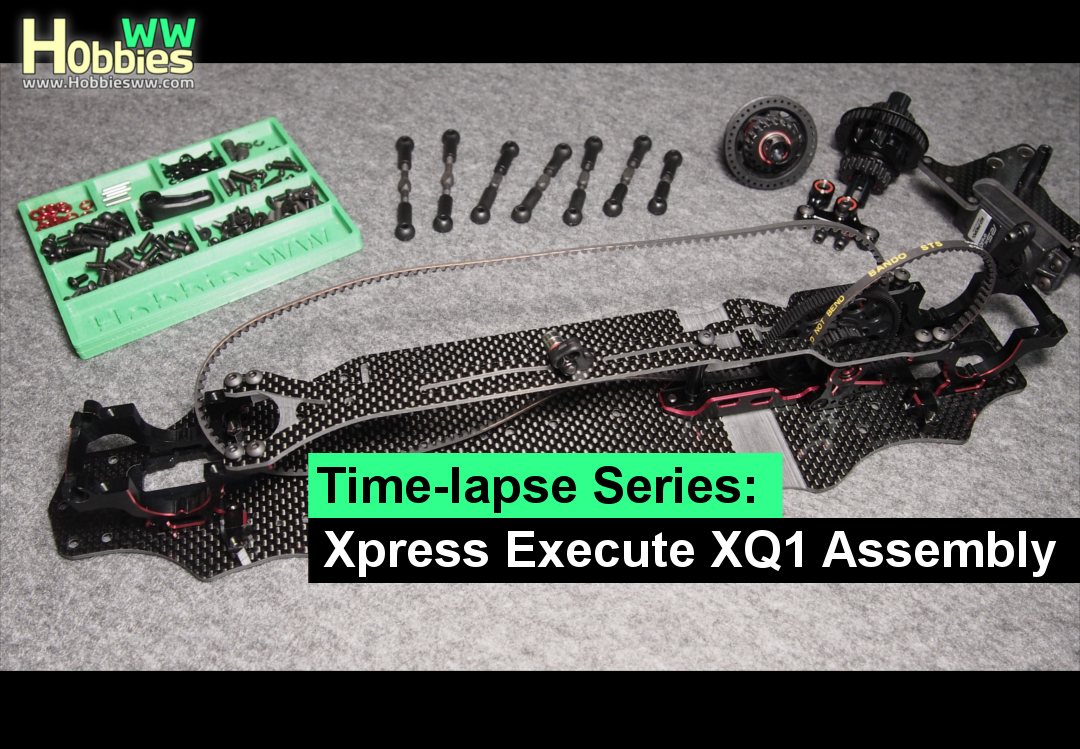 Time-lapse Series 縮時攝影 : Xpress Execute XQ1 1:10 Touring Assembly ...